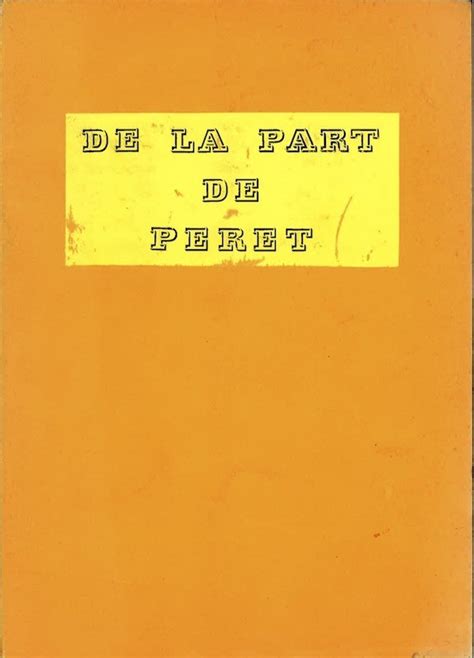 Benjamin Peret De La Part De Peret Galerie 1900 2000