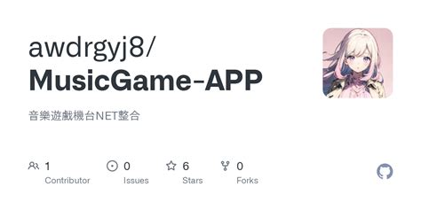 GitHub awdrgyj MusicGame APP 音樂遊戲機台NET整合