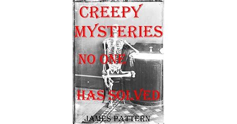 Creepy Unexplained Mysteries That No One Has Solved Creepy Strange