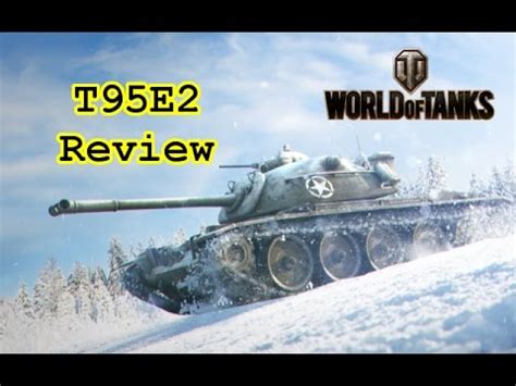 World Of Tanks T E Review Youtube