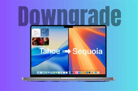 How To Downgrade From Macos Tahoe To Sequoia