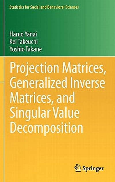 Projection Matrices Generalized Inverse Matrices And Singular Value Decomposition