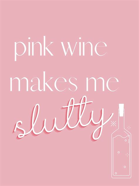 Pink Wine Makes Me Slutty Tv Show Art Sitcom Humor Etsy