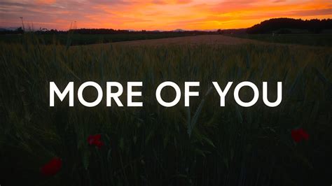 More Of You Vous Worship Lyrics Youtube Music
