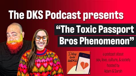 Passport Bros Are Toxic Af Dating Kinda Sucks Podcast S07e04 Youtube