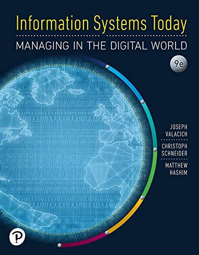 Information Systems Today Managing In The Digital World By Joseph S Valacich Goodreads