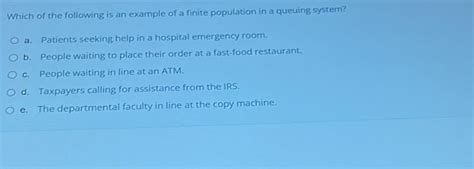 Solved Which Of The Following Is An Example Of A Finite