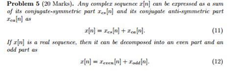 Any Complex Sequence X N Can Be Expressed As A Sum Chegg