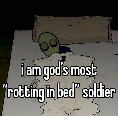 Rotting In Bed Meme Bed Rotting Know Your Meme
