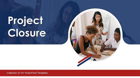 project closure powerpoint ppt template bundles presentation graphics