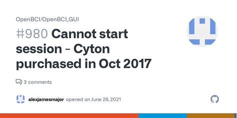 Cannot Start Session Cyton Purchased In Oct 2017 · Issue 980