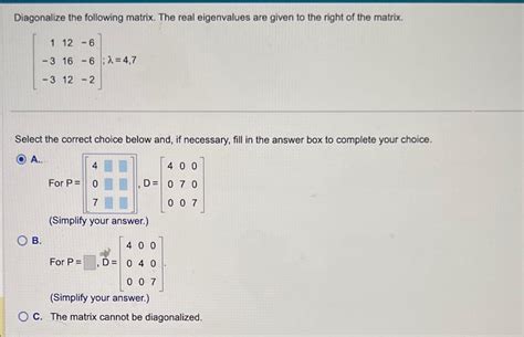 Solved Diagonalize The Following Matrix The Real Chegg