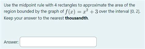 Solved Use The Midpoint Rule With 4 Rectangles To