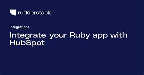 Integrate Your Ruby App With Hubspot
