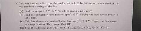 Solved 2 Two Fair Dice Are Rolled Let The Random Variable