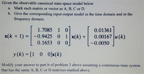 Solved Given The Observable Canonical State Space Model