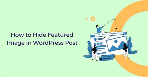 How To Hide Featured Image Rom WordPress Post Easily