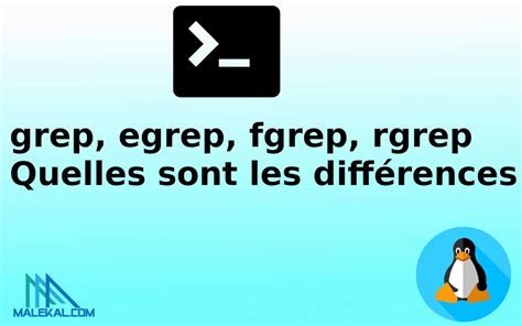 Grep Egrep Fgrep Rgrep Quelles Sont Les Différences