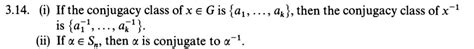 solved 14 i if the conjugacy class of x∈g is {a1 … ak}