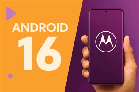 Motorola Android 16 Eligible Devices List Themobilehunt