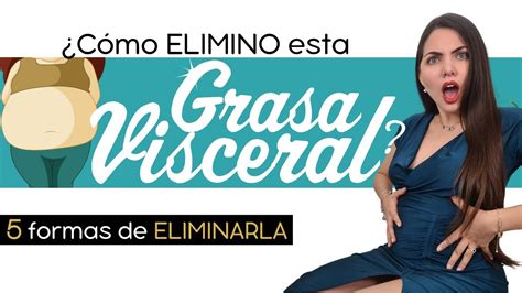 5 Formas De ELIMINAR La Grasa Visceral YouTube