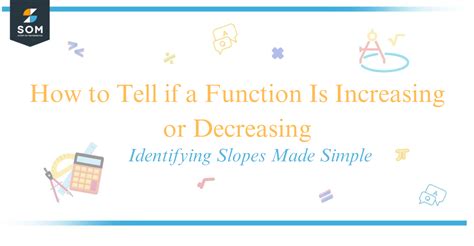 How To Tell If A Function Is Increasing Or Decreasing Identifying