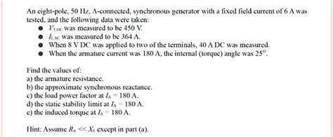 Solved An Eight Pole 50 Hz Y Connected Synchronous Generator With A Fixed Field Current Of 6