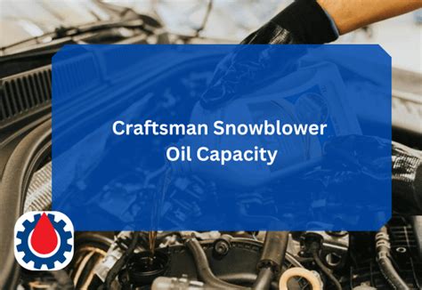 Craftsman Snowblower Oil Capacityfor All Models Engine Oil Journal