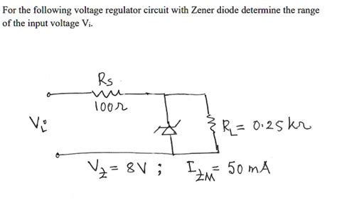 Solved For The Following Voltage Regulator Circuit With Zener Diode