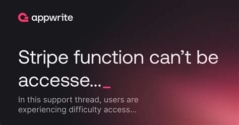 stripe function can t be accessed threads appwrite