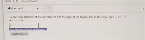 Solved Use The Limit Definition Of The Derivative To Find Chegg