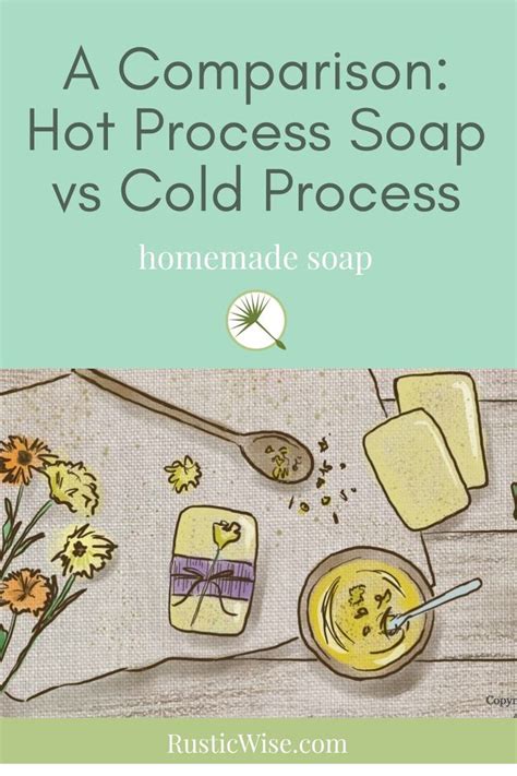 A Comparison Hot Process Soap Vs Cold Process Cold Process Cold