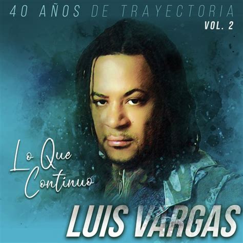 40 Años De Trayectoria Lo Que Continuo Vol 2 Songs Download Free
