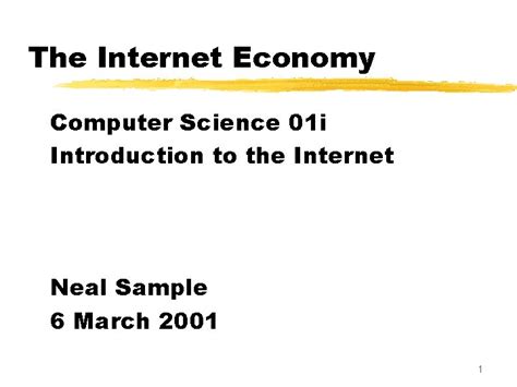 The Internet Economy Computer Science I Introduction