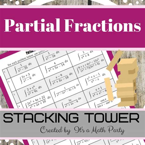 Integration By Partial Fractions Stacking Tower Activity By Its A