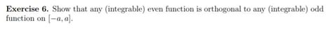 Solved Exercise 6 Show That Any Integrable Even Function