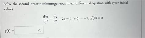 Solved Solve The Second Order Nonhomogeneous Linear