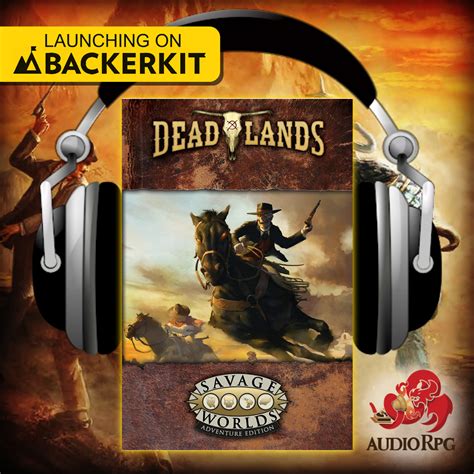Licensee Spotlight Deadlands The Weird West Core Rules Audiobook