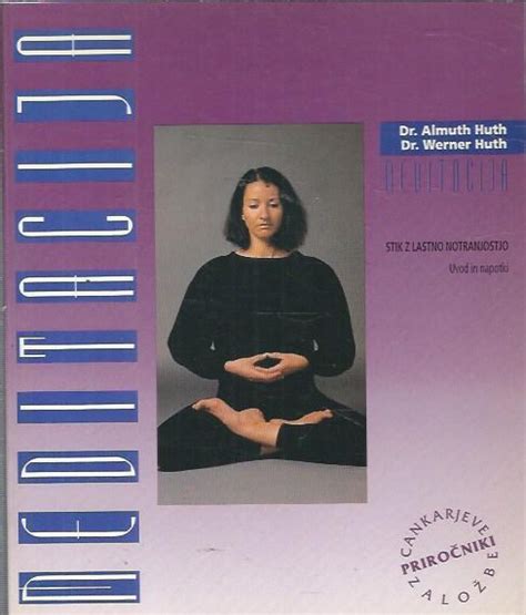 Meditacija Stik Z Lastno Notranjostjo Almuth Huth Werner Huth