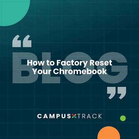 How To Factory Reset Your Chromebook Campustrack Posted On The Topic Linkedin