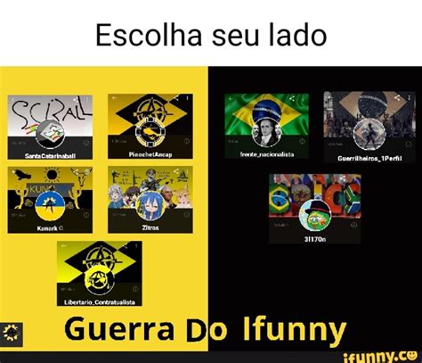 Escolha Seu Lado Guerra Do Ifunny Ifunny Brazil