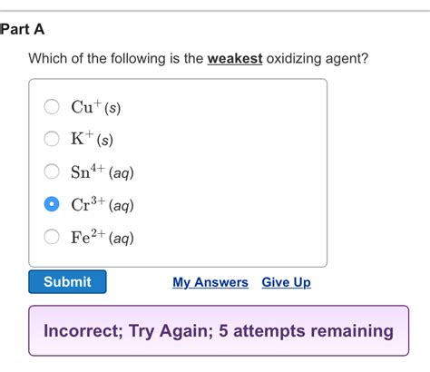Solved Which Of The Following Is The Weakest Oxidizing