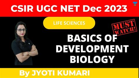 Basics Of Developmental Biology Csirnet Dec 23 Life Sciences Life