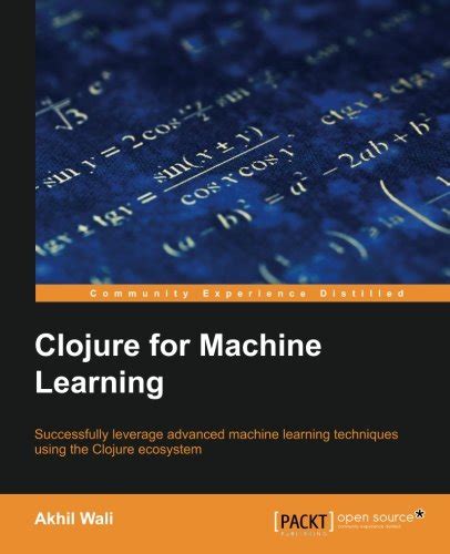 Clojure For Machine Learning Let Me Read