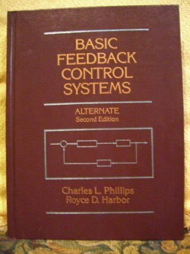 Basic Feedback Control Systems Alternate By Charles L Phillips By