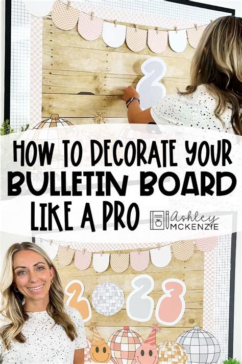 How To Decorate Your Bulletin Board Like A Pro Ashley Mckenzie
