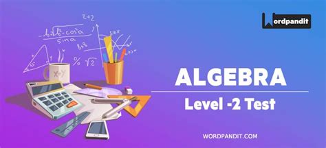 Algebra Level 2 Test 5 Wordpandit