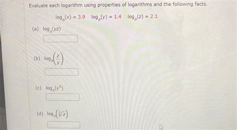 solved evaluate each logarithm using properties of