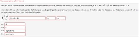 Solved The Answer Above Is NOT Correct Dx Or Dy In Each Chegg