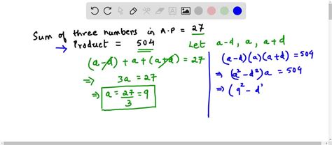Solved The Sum Of Three Numbers In A P Is 27 And Their Product Is